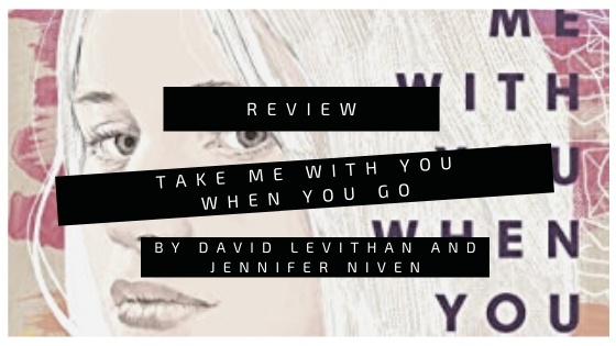 Take Me With You When You Go [ARC REVIEW] – TandeWrites