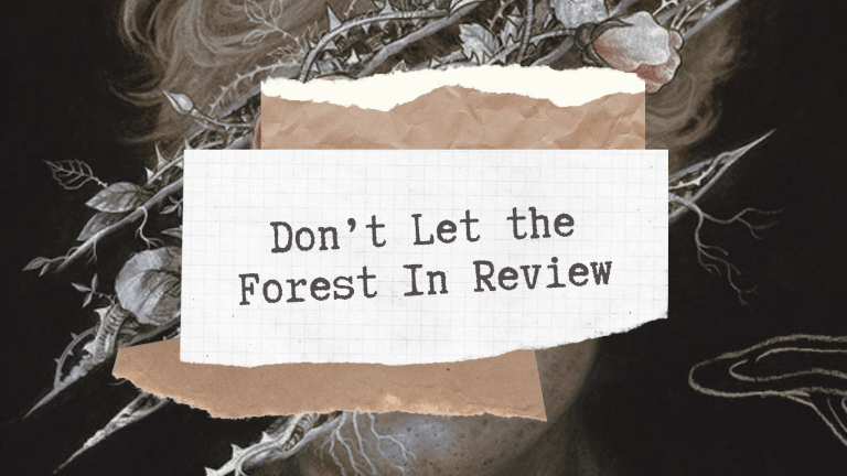 Don’t Let the Forest In by C. G. Drews | REVIEW – TandeWrites